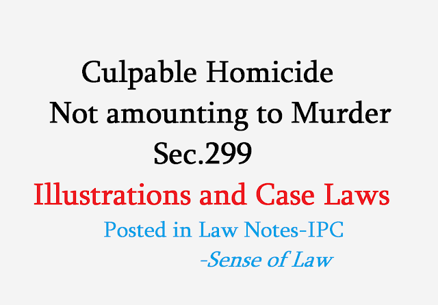 Culpable Homicide Not Amounting to Murder – Section 299 IPC: Law Notes ...
